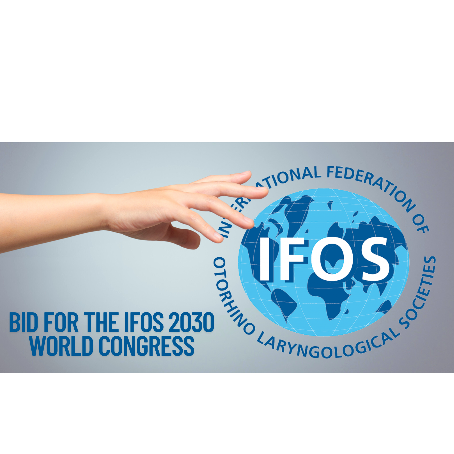 IFOS 2030 Bid – IFOS | International Federation of ORL Societies